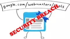 Google Webmaster Tools Security Breach