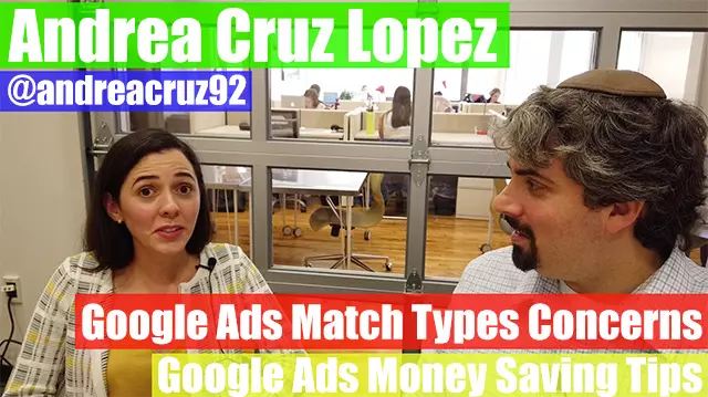 Vlog Episode # 28: Andrea Cruz Lopez sa Google Ads match sa mga tipo ug tip 26599_1