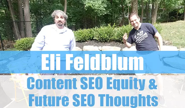 Vlog Episode # 108: Eli Feldblum á efni SEO Equity & Framtíð SEO hugsanir