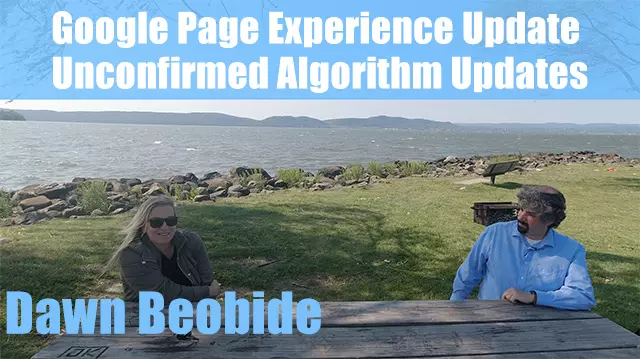 Pennod Vlog # 105: Dawn Beobide ar Google Tudalen Diweddariad Profiad a diweddariadau algorithm heb eu cadarnhau (rhan dau)