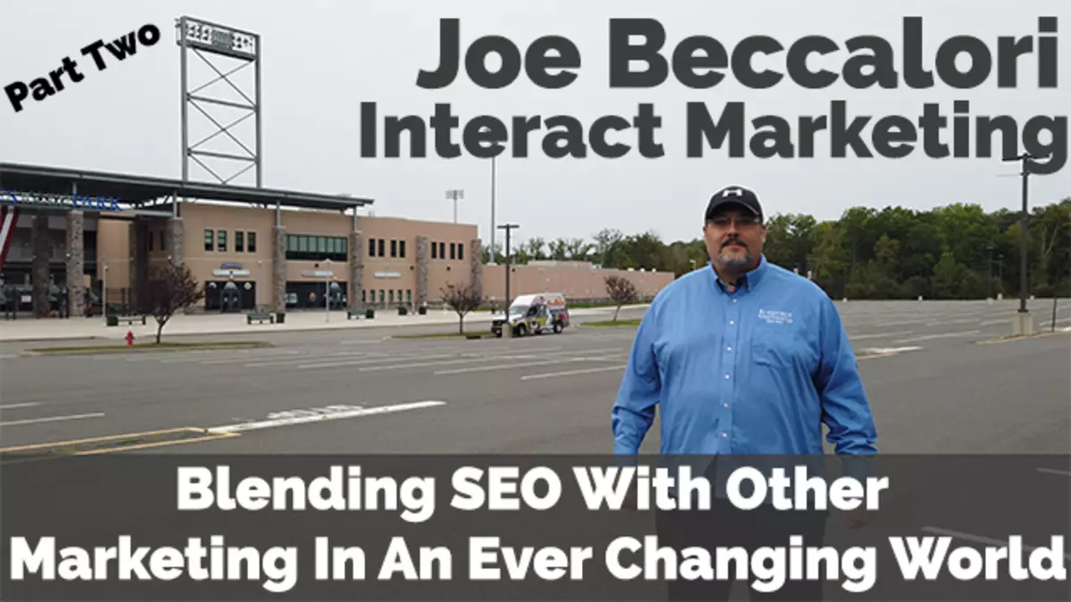 Vloge # 100: Joe Beccalori Seo o'zgaruvchan dunyoda boshqa marketing bilan ANG