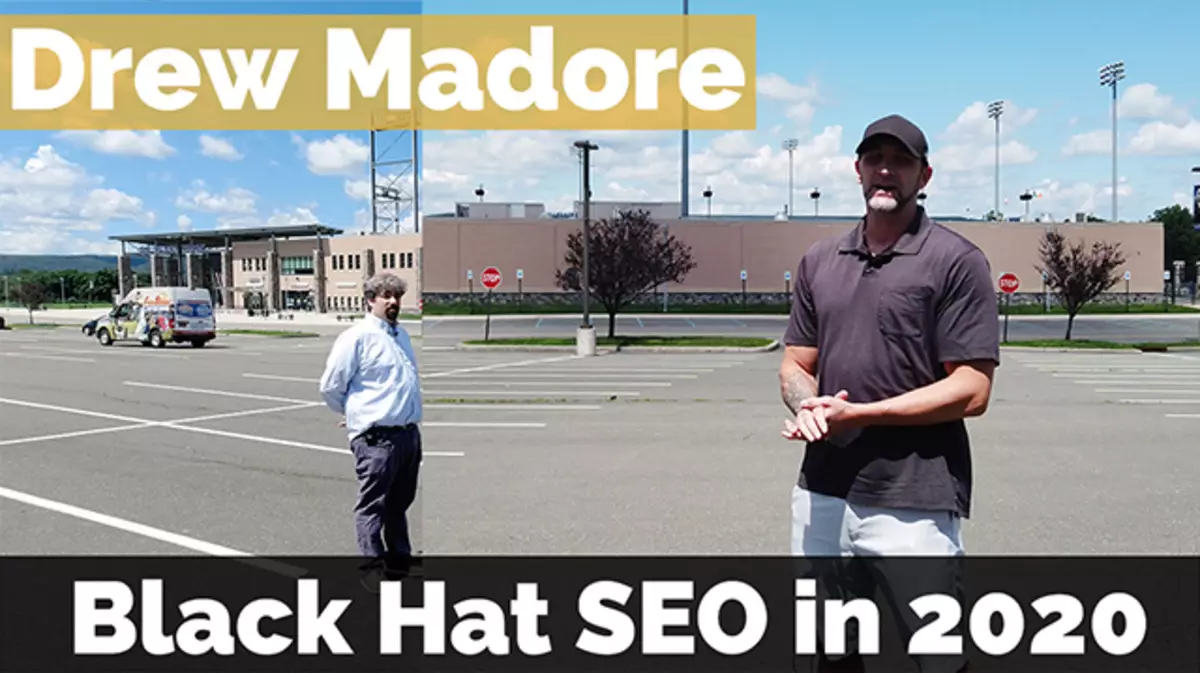 VLOG VLOG # 87: Drew MAdore ກ່ຽວກັບ Black Hat SEO ໃນປີ 2020 ແລະຫມວກດໍາ